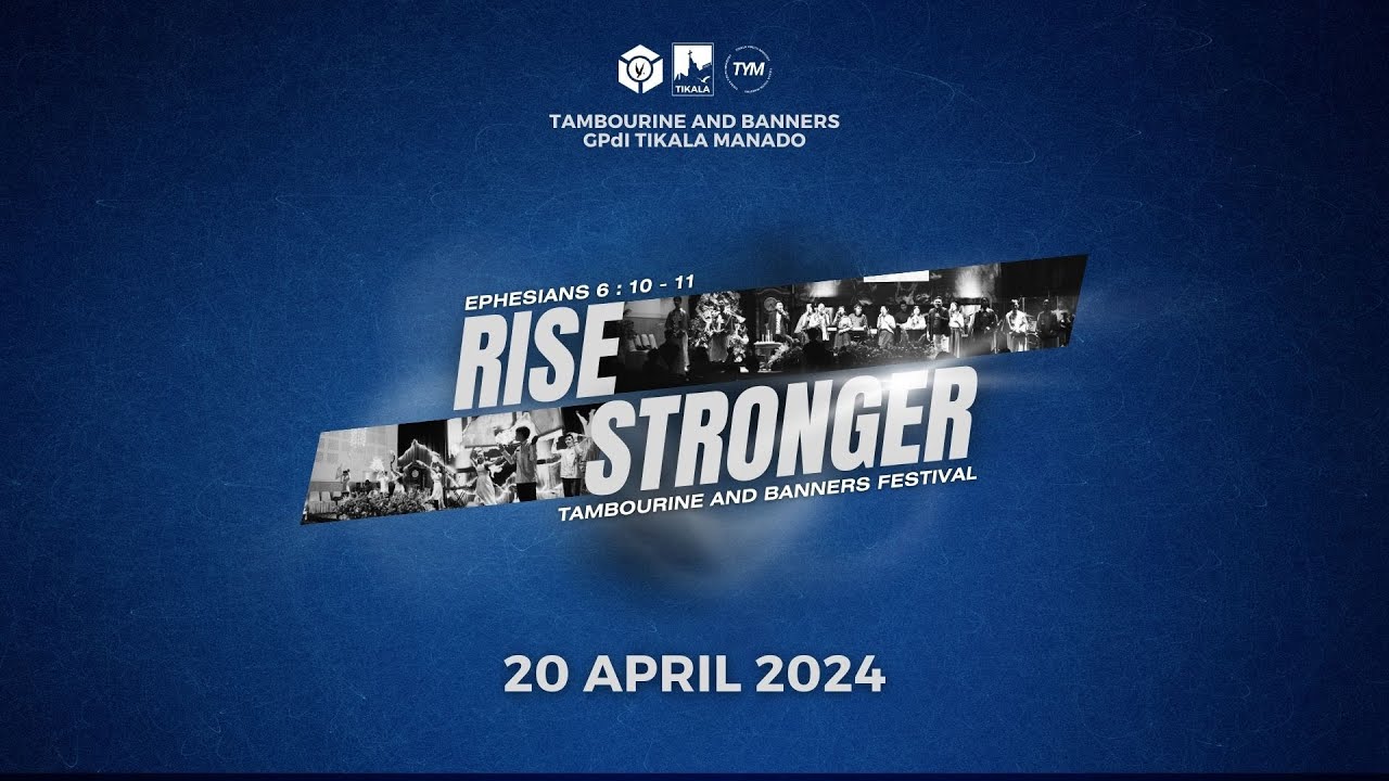 RISE STRONGER FESTIVAL - Tambourine & Banners GPdI Tikala, 20 April ...