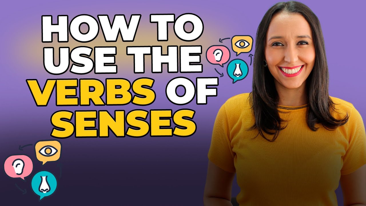 Grammar in Use - How To Use The Verbs of Senses in English? - YouTube