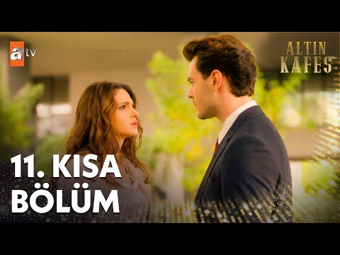 Altın Kafes 11. Kısa Bölüm