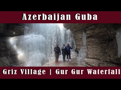 AZERBAIJAN  GUBA GRIZ VILLAGE  GURGUR WATERFALL | ENGLISH | Azərbaycan Quba | Donmuş Qriz şəlaləsi