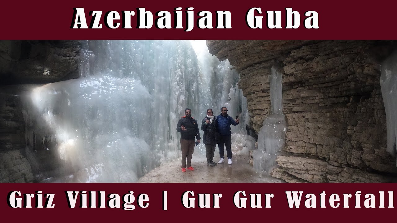 AZERBAIJAN GUBA GRIZ VILLAGE GURGUR WATERFALL | ENGLISH | Azərbaycan ...