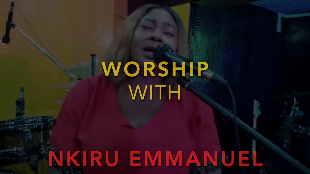 Worship with Nkiru Emmanuel - YouTube