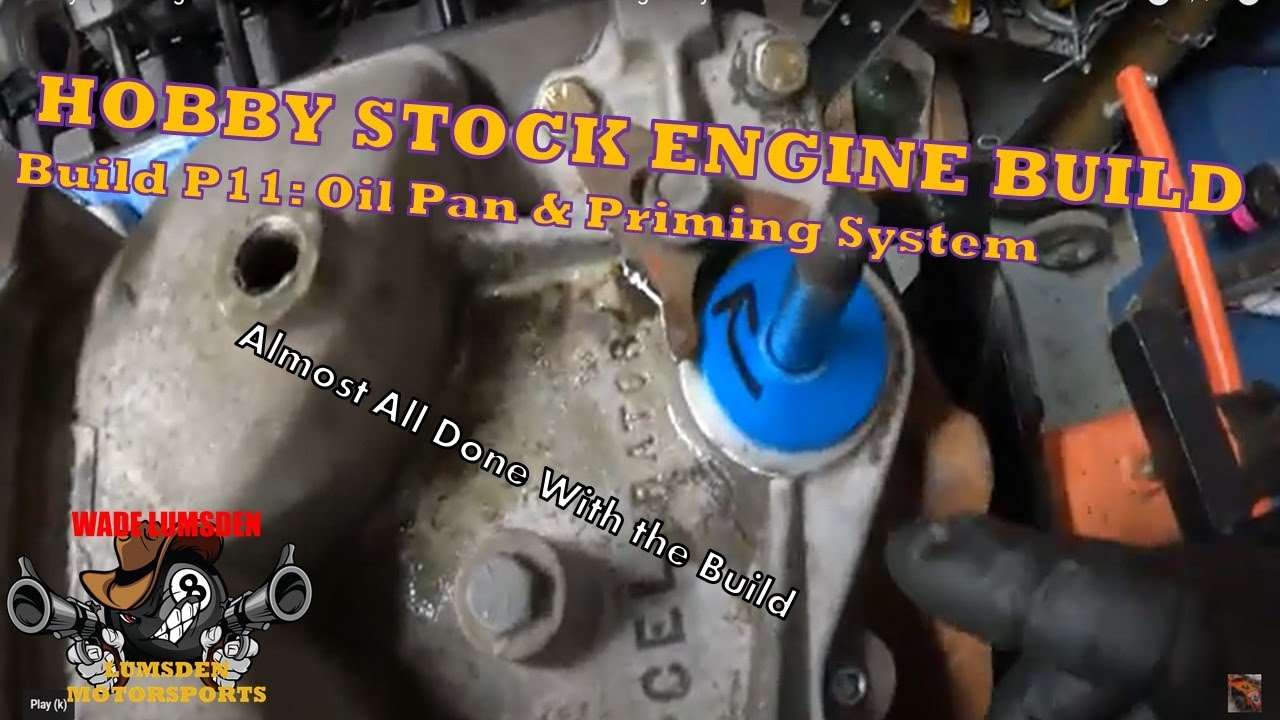 Hobby Stock Engine Build Part 11: Oil Pan That Fits and Priming Oil ...
