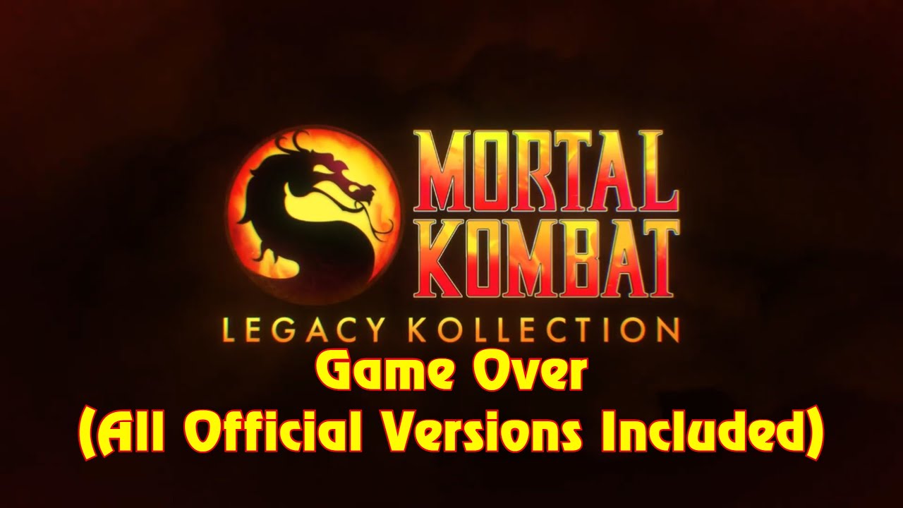 Game Over: Mortal Kombat: Legacy Kollection (All Official Versions ...