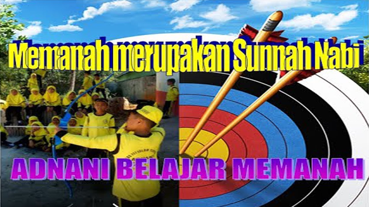 Cara Belajar Memanah "ADNANI mengamalkan olahraga sunnah" Belajar ...