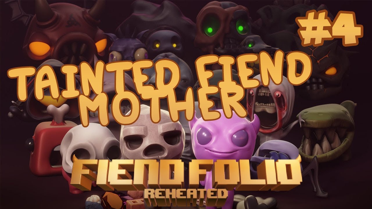 TAINTED FIEND MOTHER #4 - Isaac Repentance Fiend Folio - YouTube