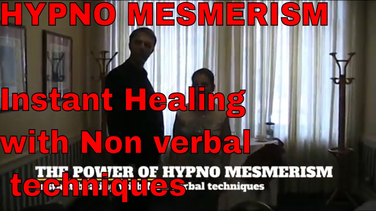 The power of Hypno Mesmerism, Instant hypnosis healing, Non verbal ...
