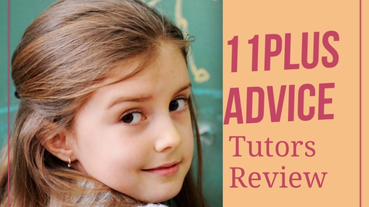 11 Plus Advice And Tutors Review we Will Tell You How To Prepare For 11-plus-advice-and-tutors-review-we-will-tell-you-how-to-prepare-for