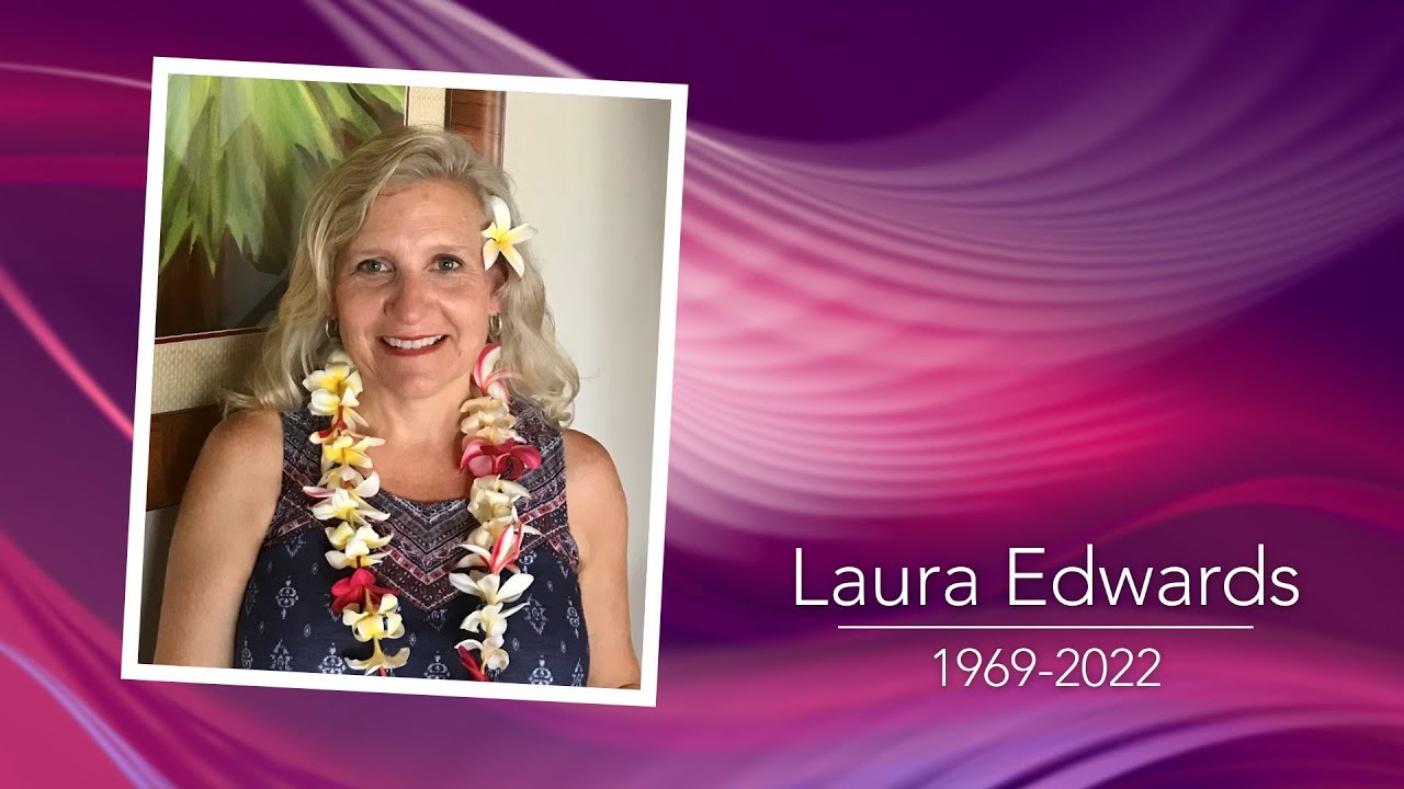Celebration of Life: Laura Edwards - YouTube