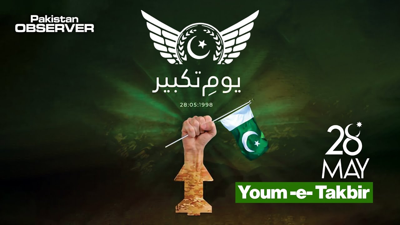Celebrating Youm-e-Takbeer 2023 | Commemorating Pakistan's Nuclear ...