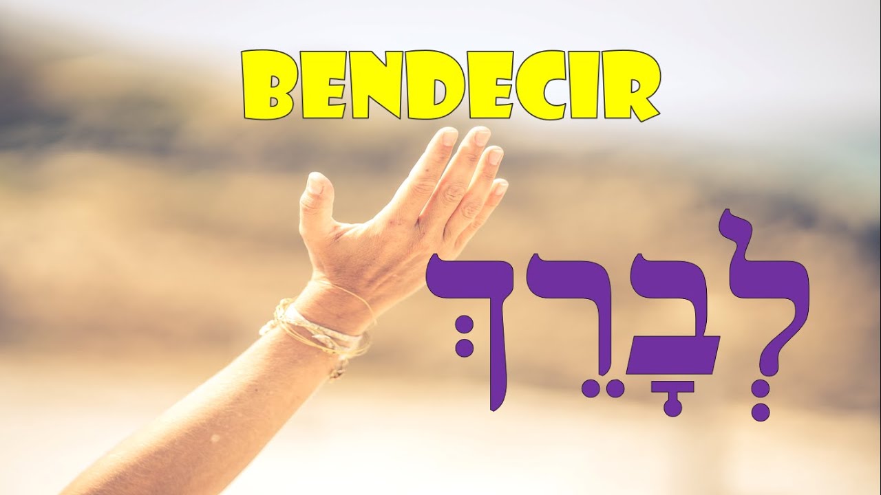 Verbo Bendecir en hebreo (לְבָרֵךְ) - YouTube
