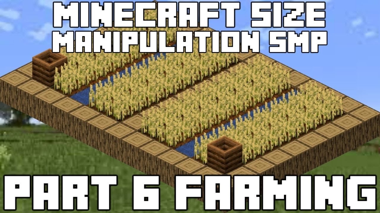 Minecraft Size Manipulation SMP Part 6 Farming - YouTube