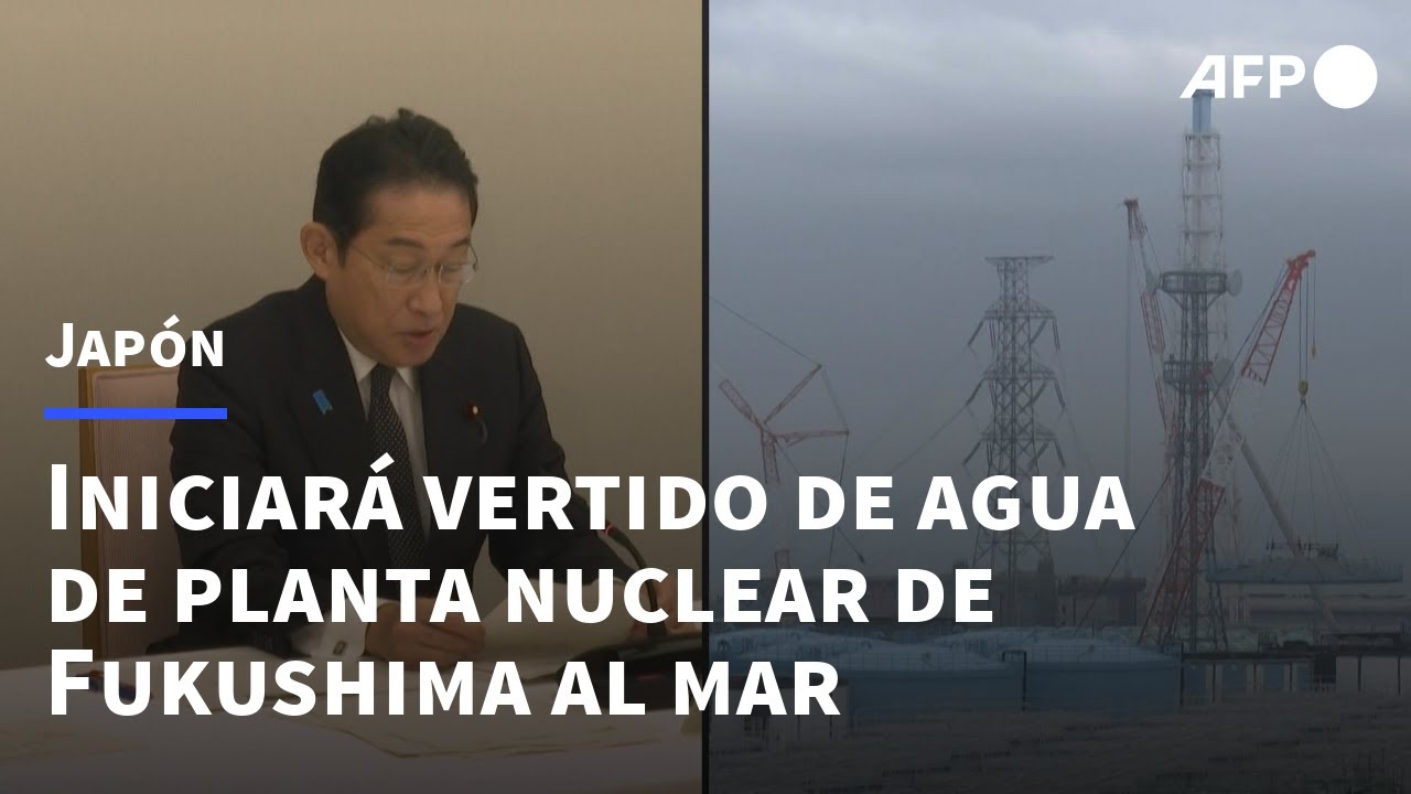 Japón iniciará el jueves el vertido del agua de la central nuclear de Fukushima | AFP - YouTube