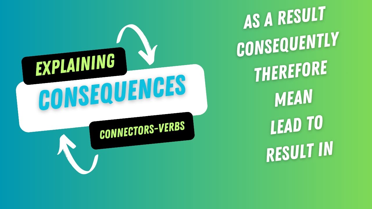 How to describe consequences in English - YouTube