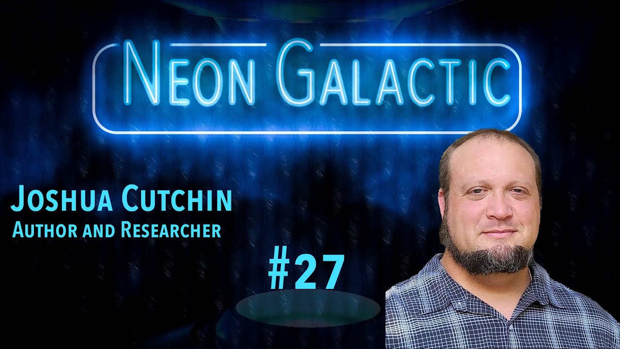 Joshua Cutchin - Neon Galactic - Episode 27 - YouTube