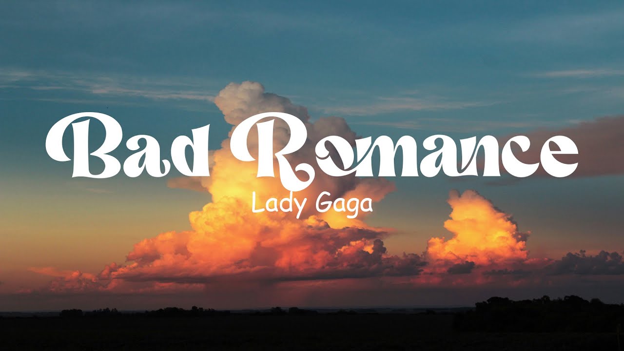 Lady Gaga - Bad Romance (lyrics) - YouTube