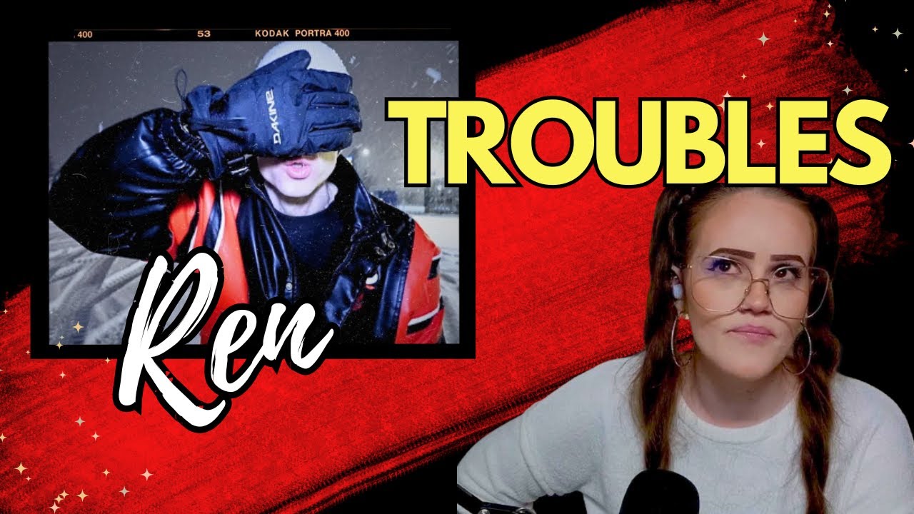 Nothing But Troubles - Ren’s “Troubles” | Reaction - YouTube