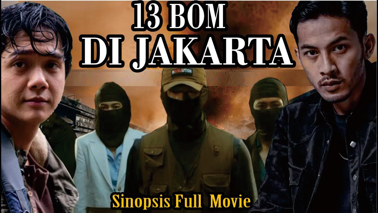 Sinopsis Film 13 BOM DI JAKARTA - YouTube
