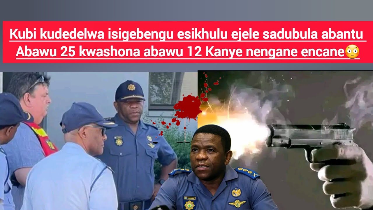Kubi kudedelwa isigebengu esikhulu ejele sadubula abantu abaw 25 kwafa ...