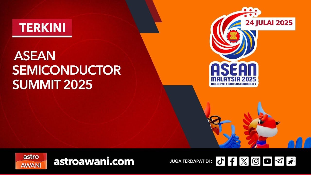 [LANGSUNG] ASEAN Semiconductor Summit 2025 | 24 Julai 2025 - YouTube