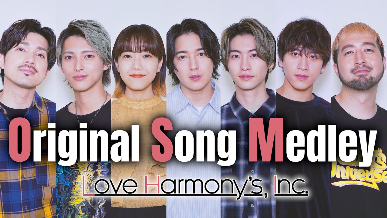 【本人がアカペラで】LHI Original Song Medley/ Love Harmony's, Inc. - YouTube