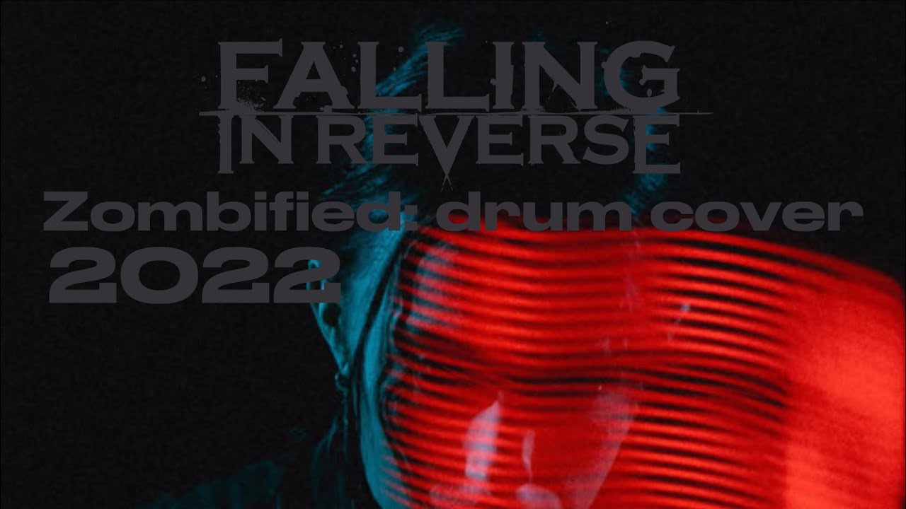 Falling in reverse zombified: drum cover - YouTube