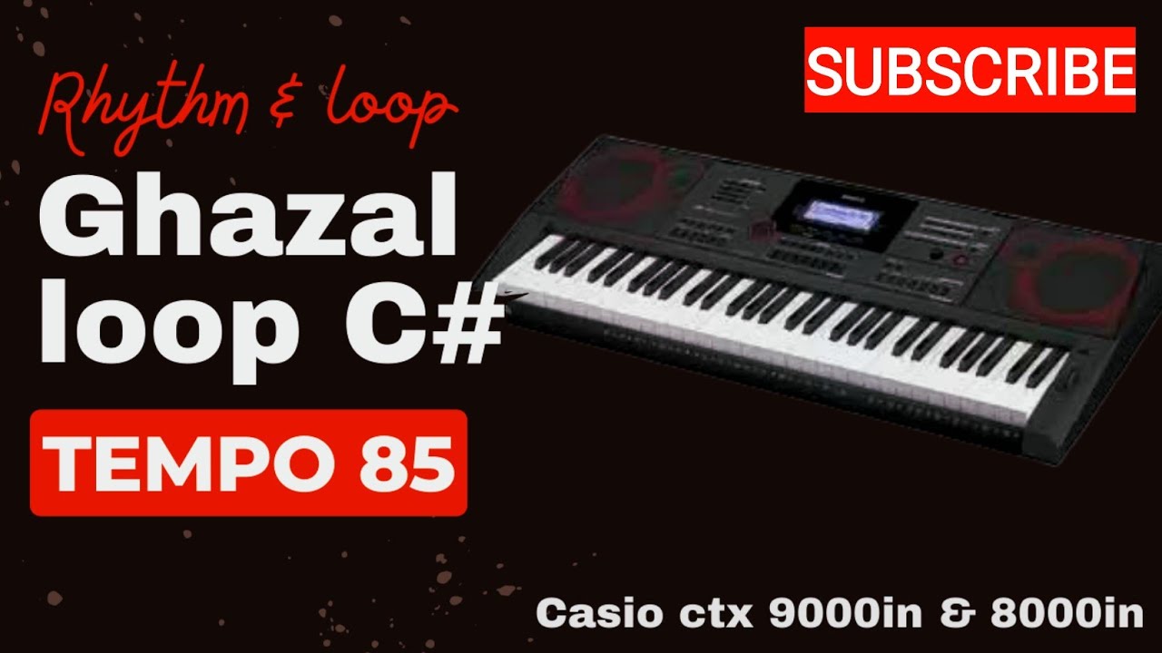 Gazal loop & rhythm in casio ctx 9000in || gazal loop tabla || gazal ...