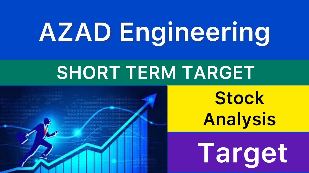 AZAD ENGINEERING SHARE TARGET ANALYSIS AZAD ENGINEERING NEWS | AZAD ...