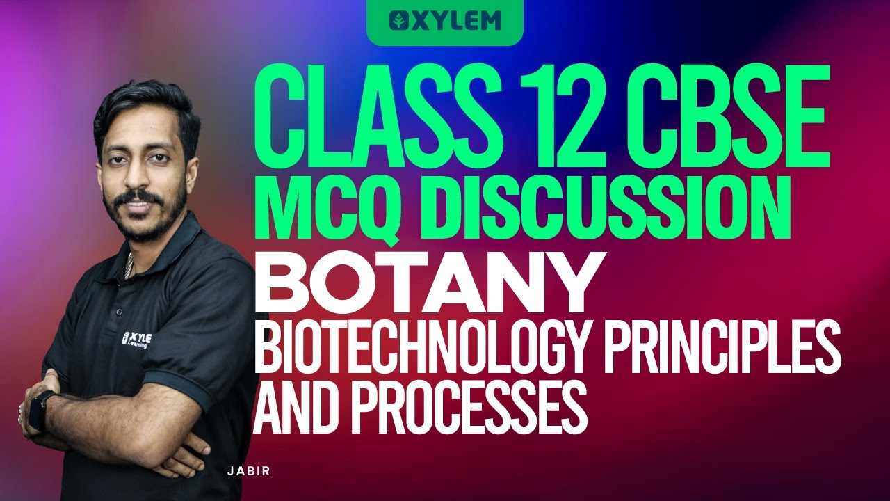 Class 12 Cbse Botany - Mcq Discussion - Biotechnology - Principles And ...