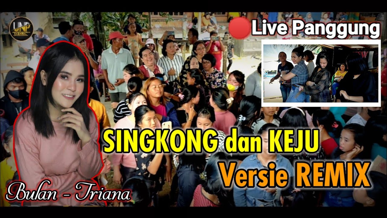 Bulan Triana | Singkong Dan Keju Cipta Bill & Broad | Cover Remix ...
