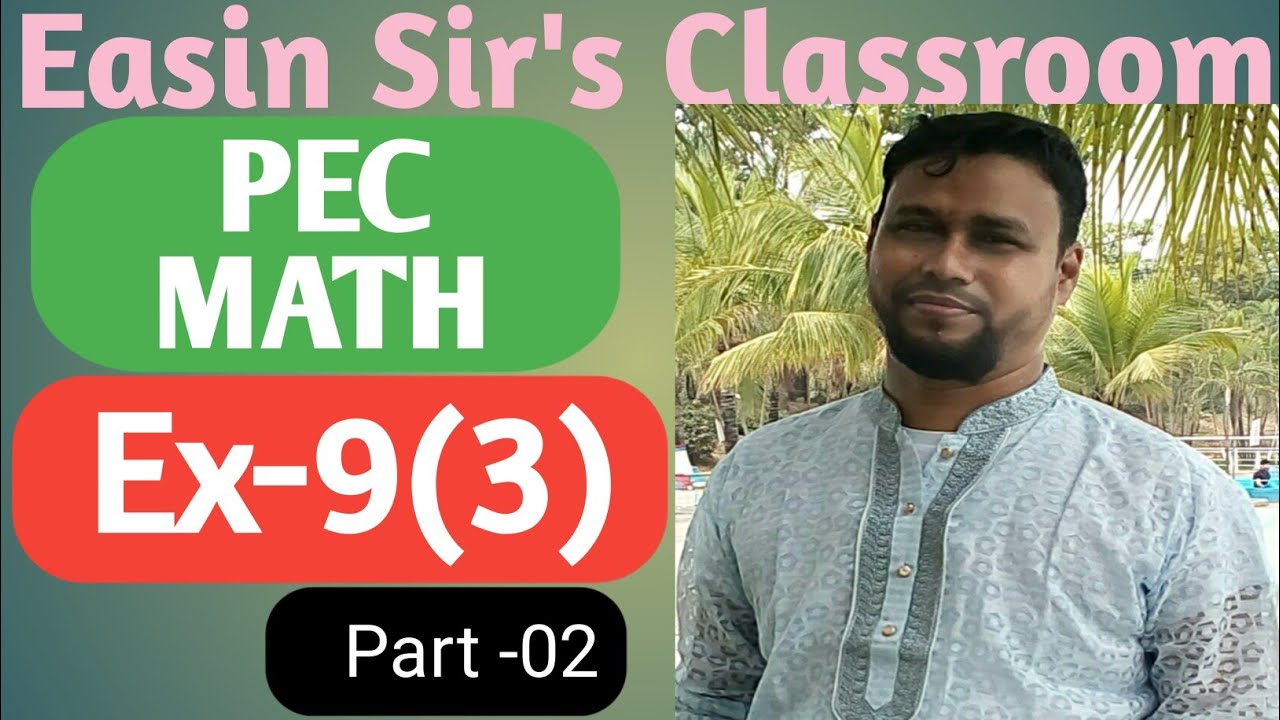 PEC Math|| Exercise- 9(3)|| Part- 02 - YouTube