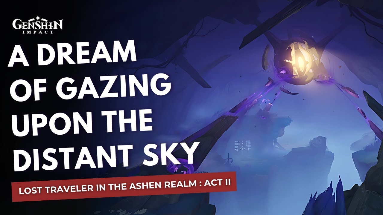 A Dream of Gazing Upon the Distant Sky | Lost Traveler in the Ashen ...