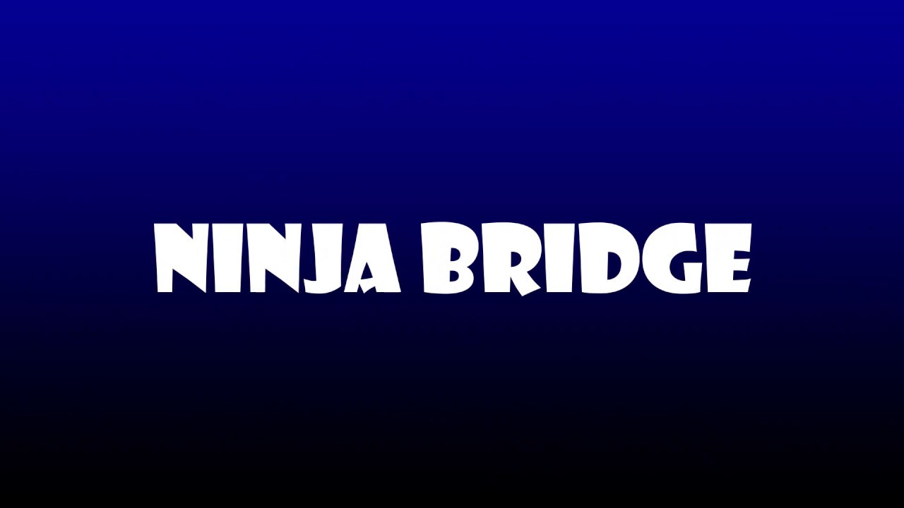 Tutorial : ninja bridge #1 - YouTube