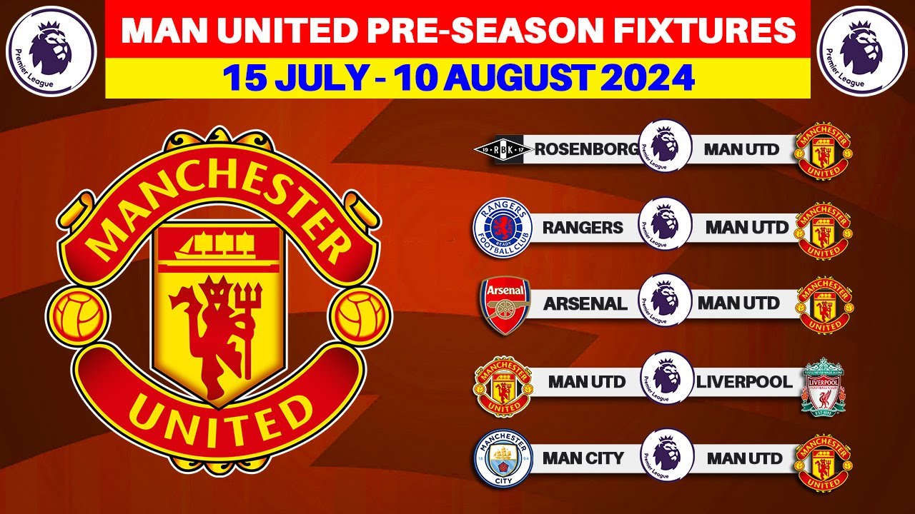Manchester United Pre Season 2024 Official Fixtures Man United Vs