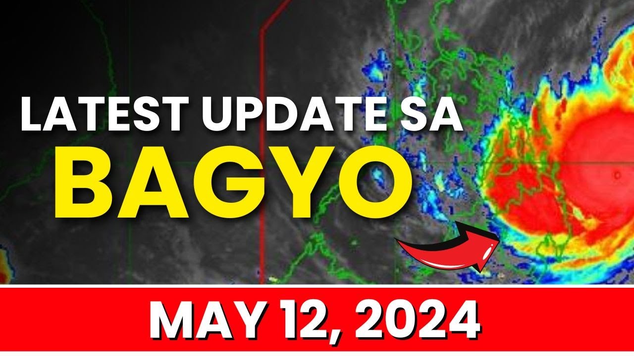 Latest Update Sa Bagyo 12, 2024 | Today Bagyo Update - YouTube