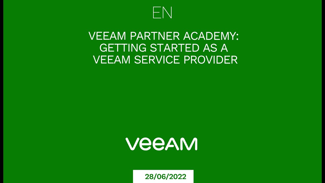 Veeam Partner Academy: Getting started as a Veeam Service Provider ...