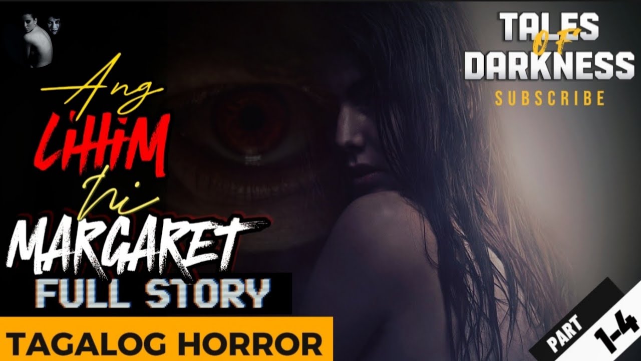 FULL STORY | ANG LIHIM NI MARGARET | TALES OF DARKNESS | TAGALOG HORROR ...