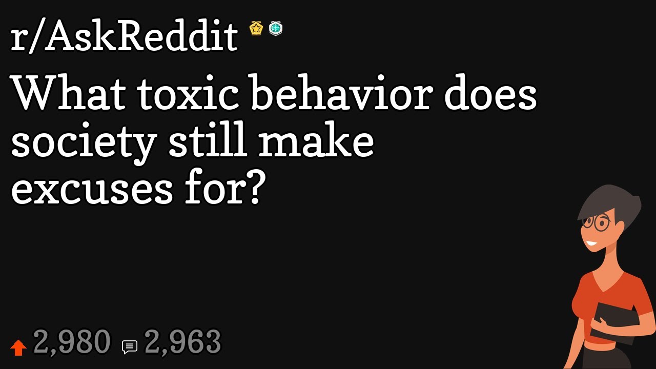 What toxic behavior does society still make excuses for? - YouTube