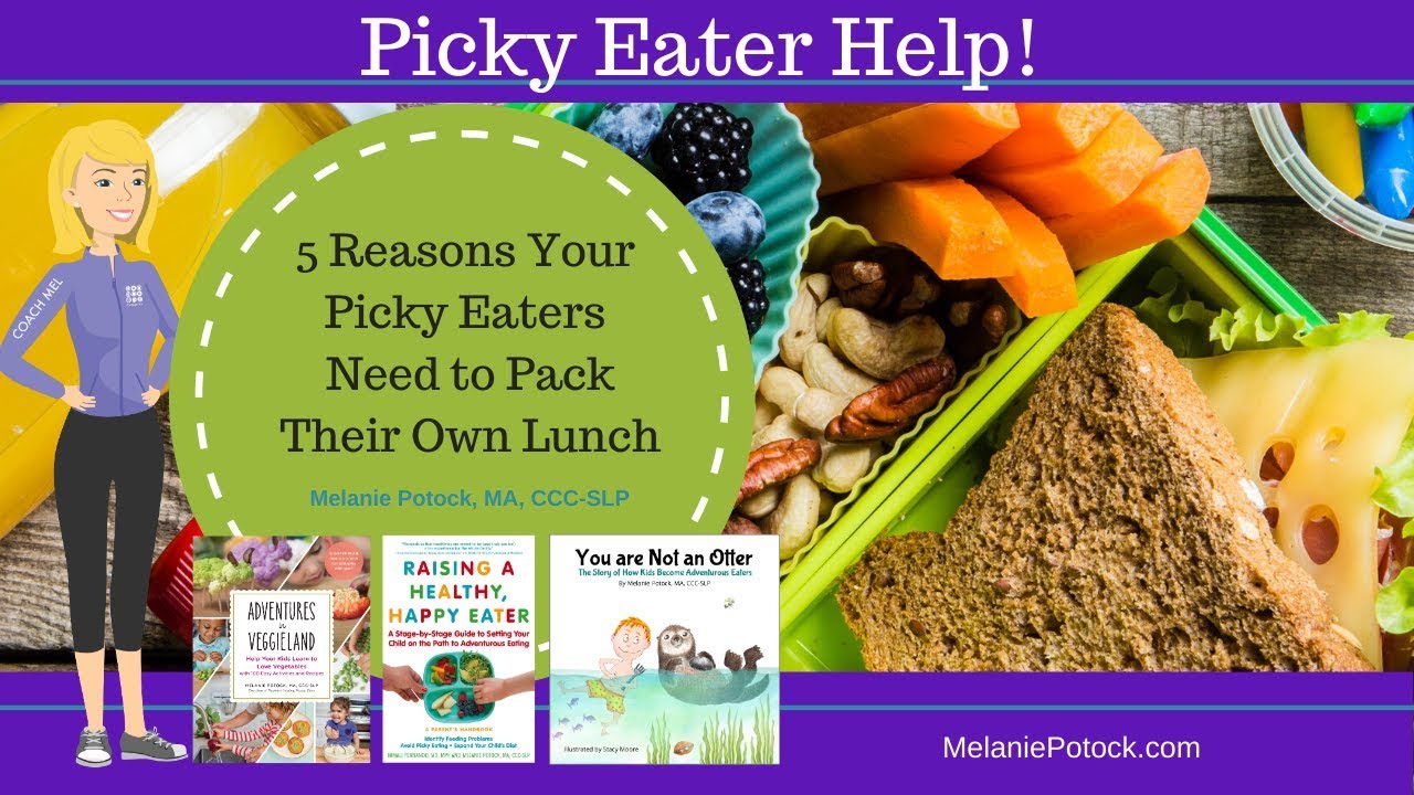5 Reasons Your Picky Eaters Need to Pack Their Own Lunch - YouTube