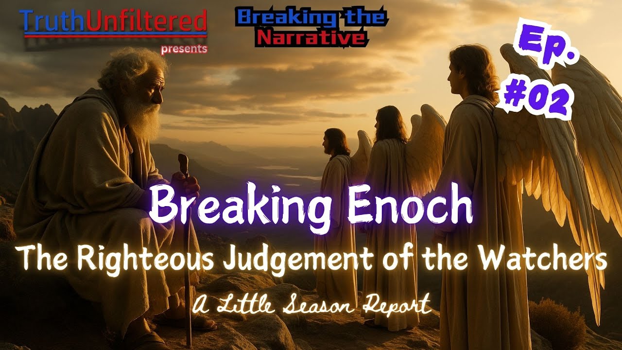 Breaking Enoch: Ep.2 – The Righteous Judgment of the Watchers🎙️🔥 - YouTube