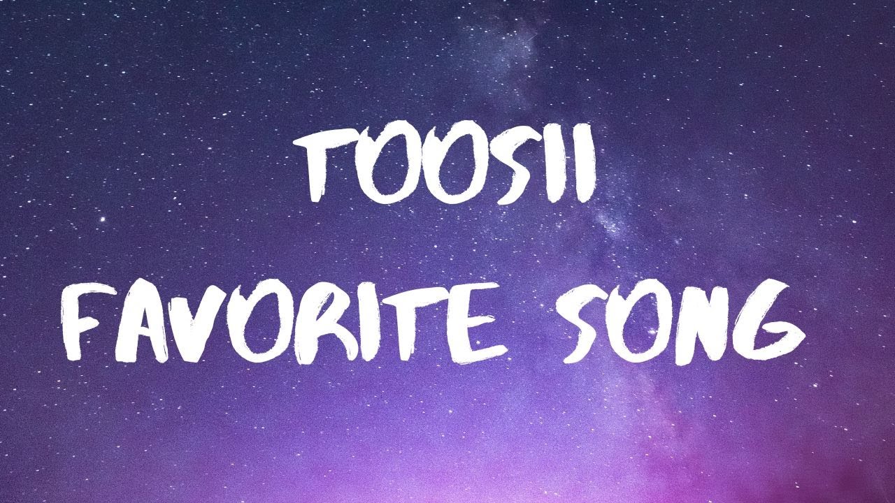 Toosii- Favorite Song Lyrics - YouTube