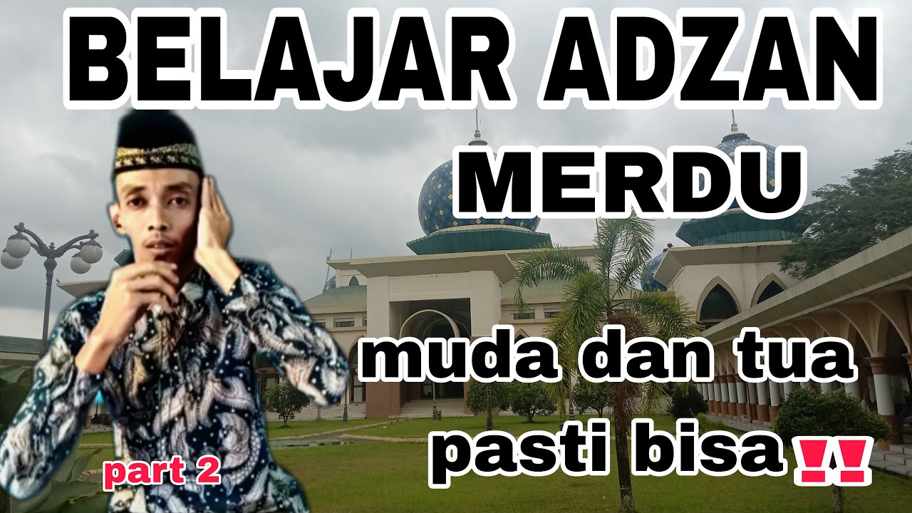 BELAJAR ADZAN || adzan merdu nafas pendek || belajar adzan merdu ...