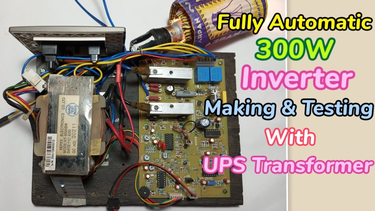DIY 300W Automatic Inverter Using UPS Transformer | Making & Testing # ...