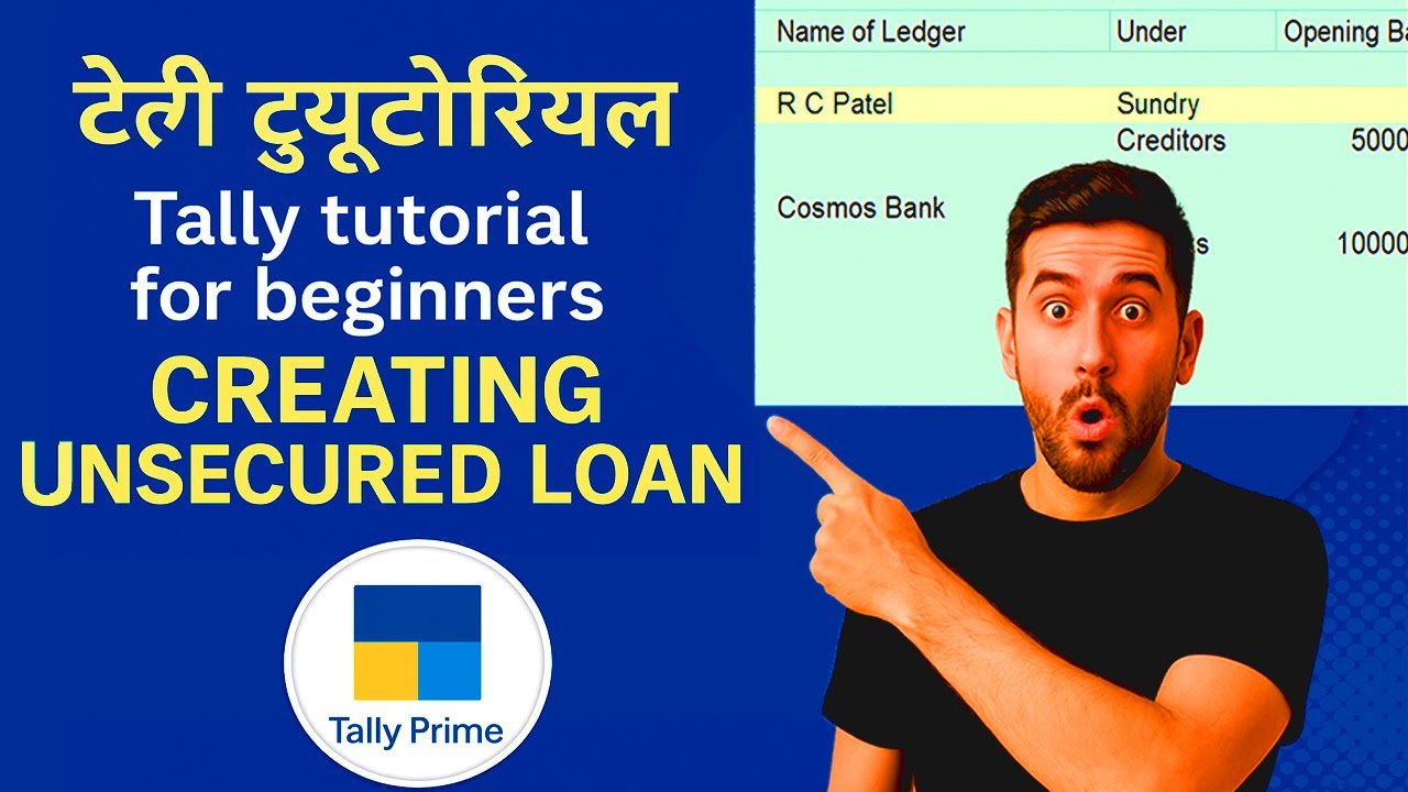 CREATING UNSECURED LOAN in TALLY | Complete Tally Tutorial for ...