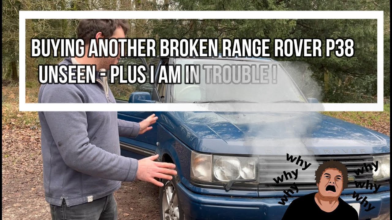 Buying another broken Range Rover P38 Unseen. Will it drive home ...