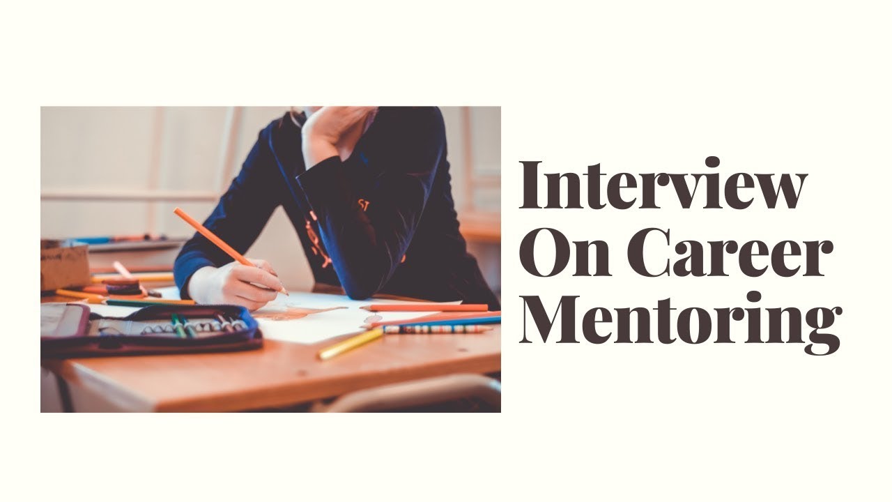Students' Interview on career mentoring and development - YouTube