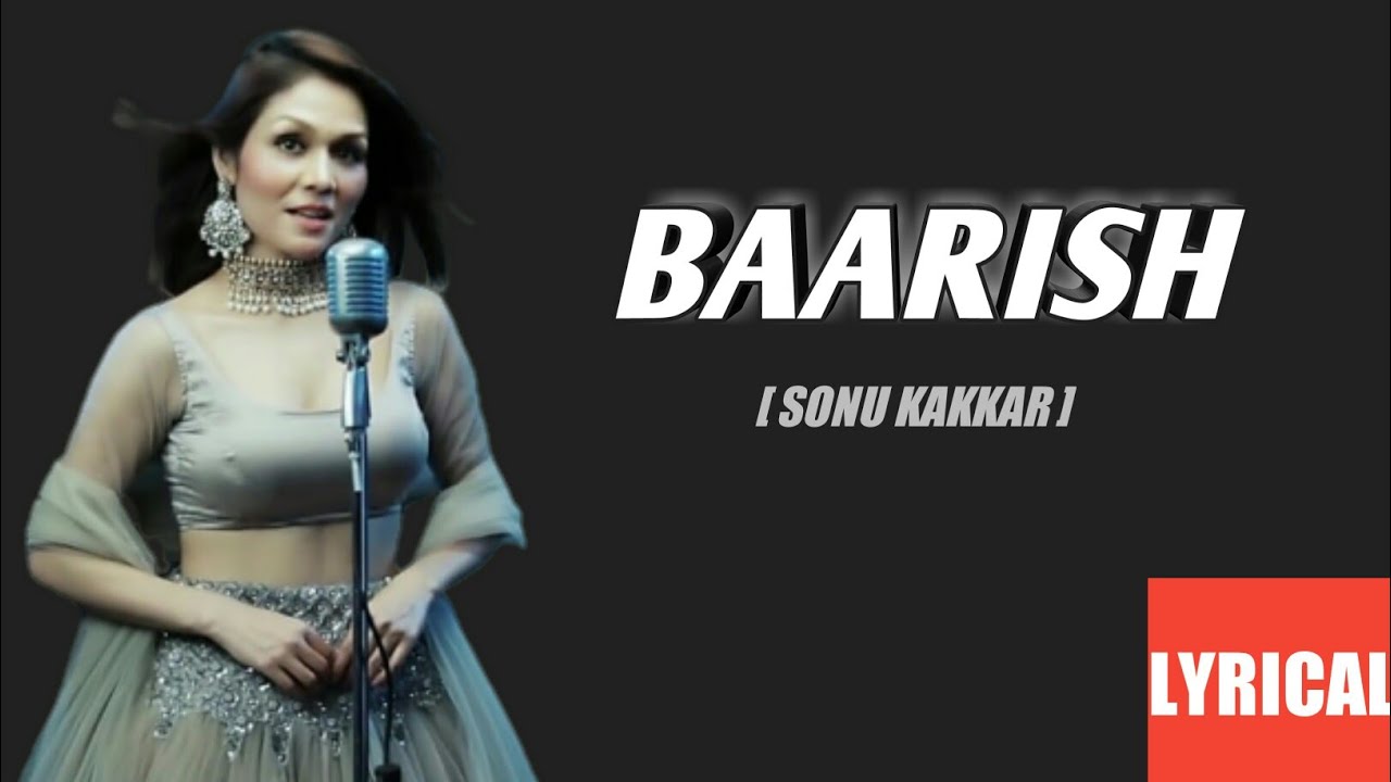 BAARISH Song Lyrics | Mahira Sharma & Paras Chhabra | Sonu Kakkar ...