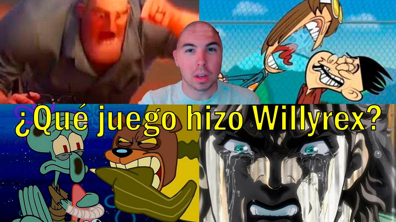 Recopilación de memes: "¡¿Qué juego hizo Willyrex?!" - YouTube