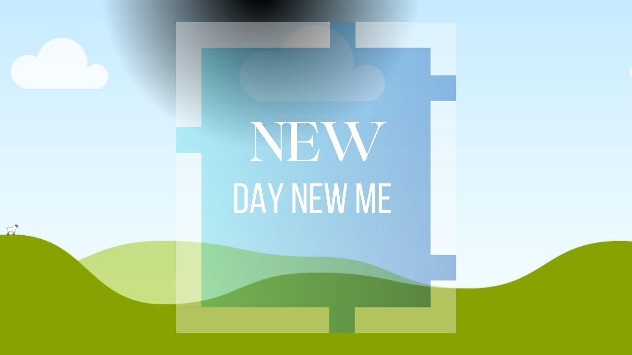 New Day New Me - YouTube