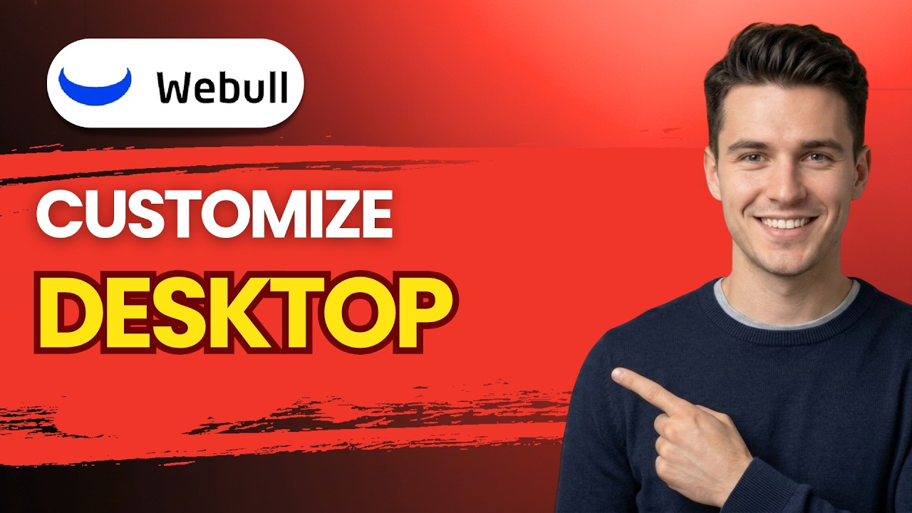 How to Customize Webull Desktop [2026 Full Guide] - YouTube